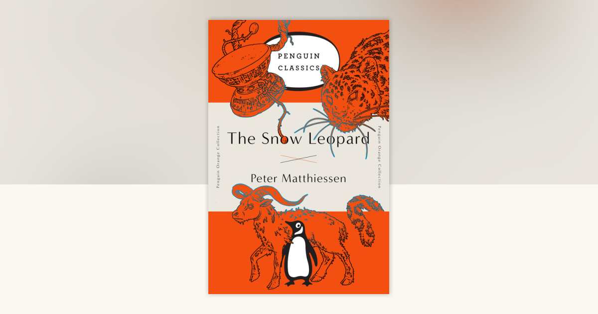 The Snow Leopard by Peter Matthiessen: 9780143129523 ...