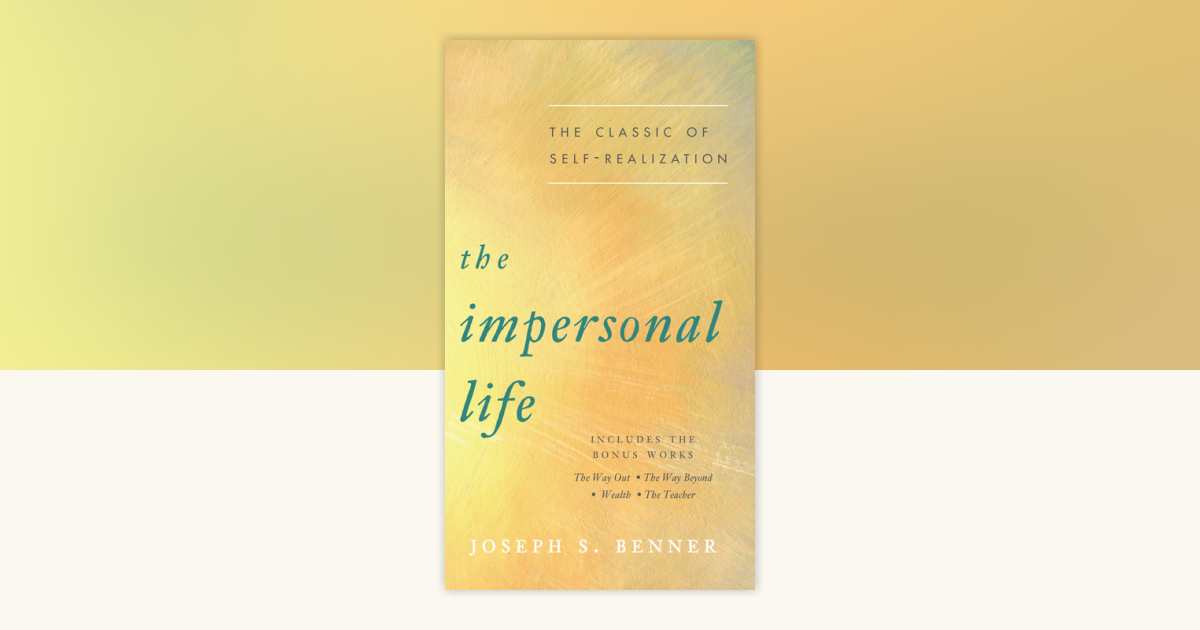 The Impersonal Life by Joseph S. Benner: 9780143131113 ...
