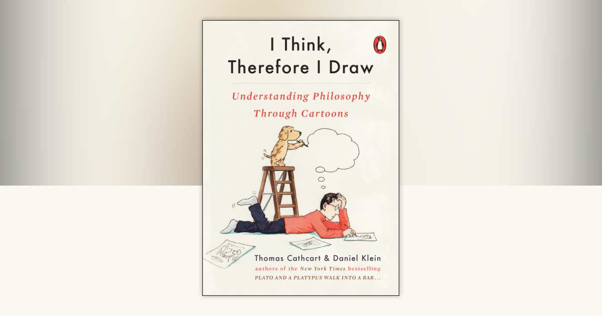 I Think, Therefore I Draw by Thomas Cathcart, Daniel Klein ...
