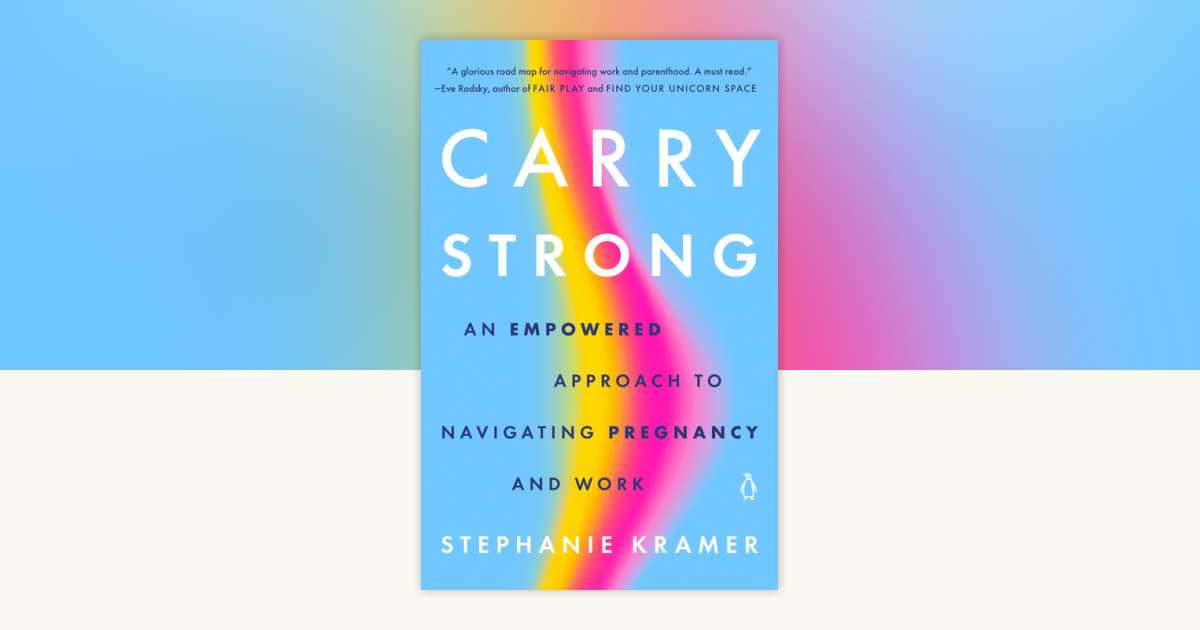 Carry Strong by Stephanie Kramer: 9780143137283 | PenguinRandomHouse.com: Books
