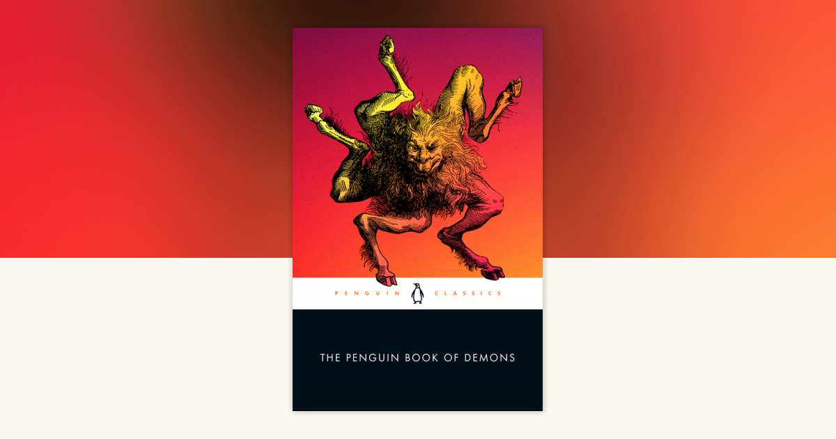 The Penguin Book of Demons: 9780143137863 | PenguinRandomHouse.com: Books