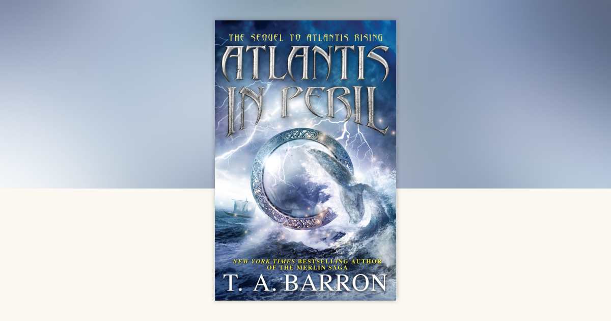 Atlantis in Peril by T. A. Barron: 9780147511850 | PenguinRandomHouse ...