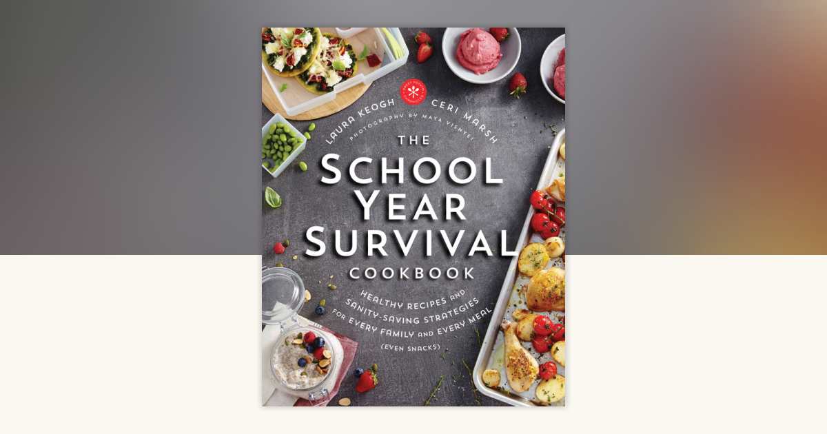 The School Year Survival Cookbook by Laura Keogh, Ceri Marsh ...