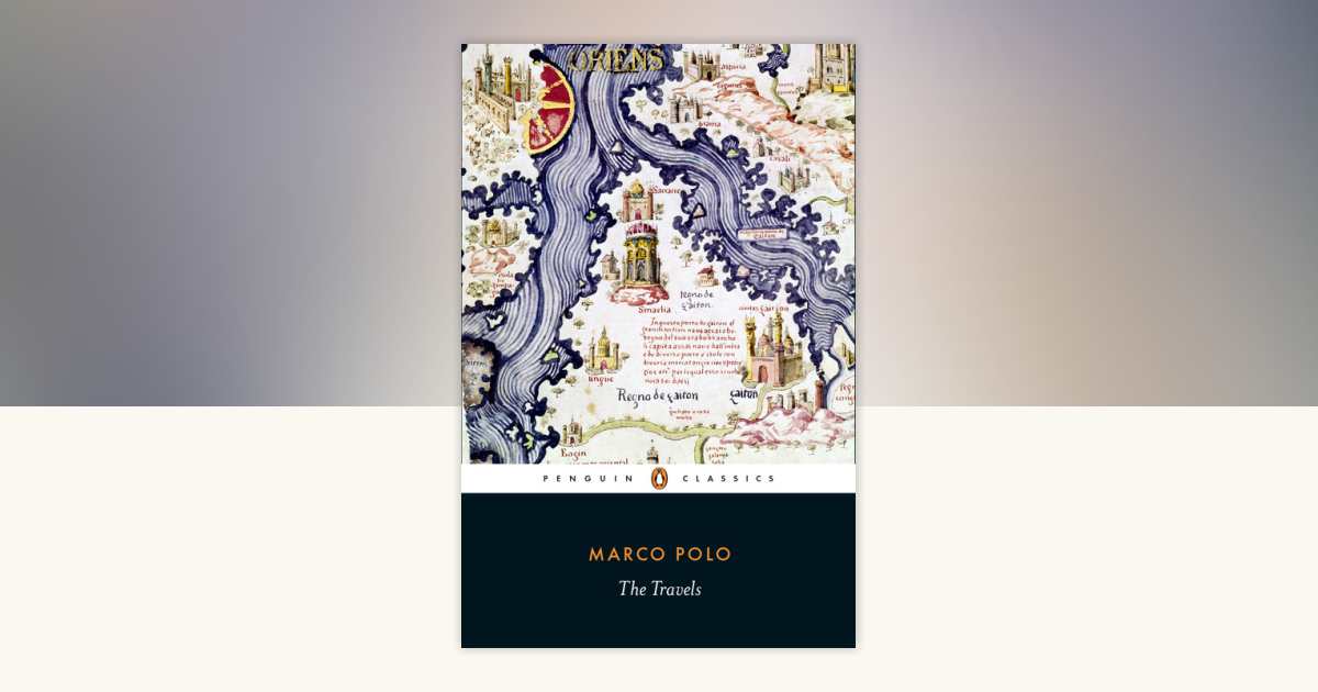 The Travels by Marco Polo: 9780241253052 | PenguinRandomHouse.com: Books
