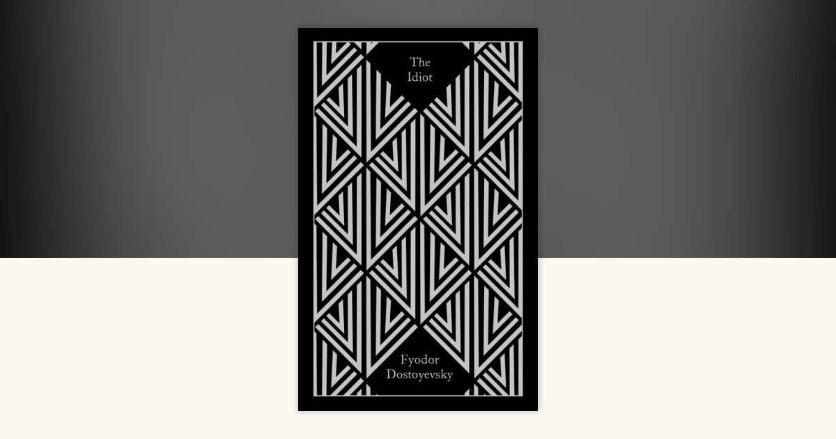 The Idiot by Fyodor Dostoyevsky: 9780241739822 | PenguinRandomHouse.com ...