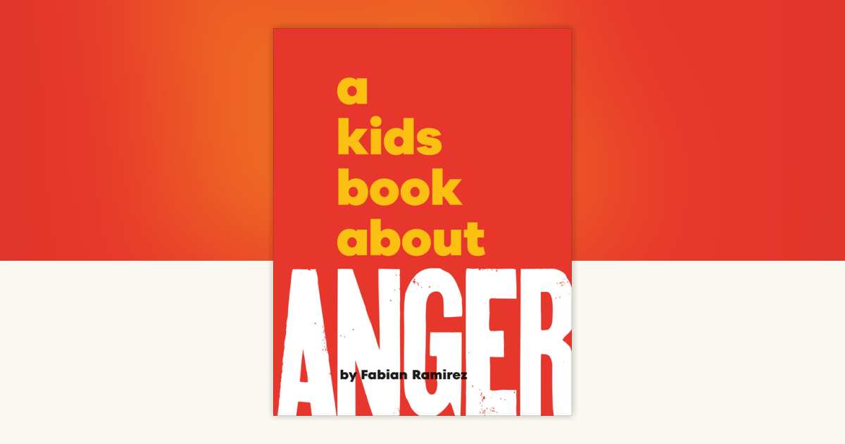 A Kids Book About Anger by Fabian Ramirez: 9780241742914 ...