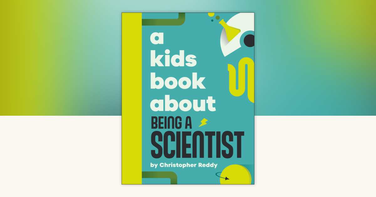 A Kids Book About Being A Scientist by Christopher Reddy: 9780241743133 ...