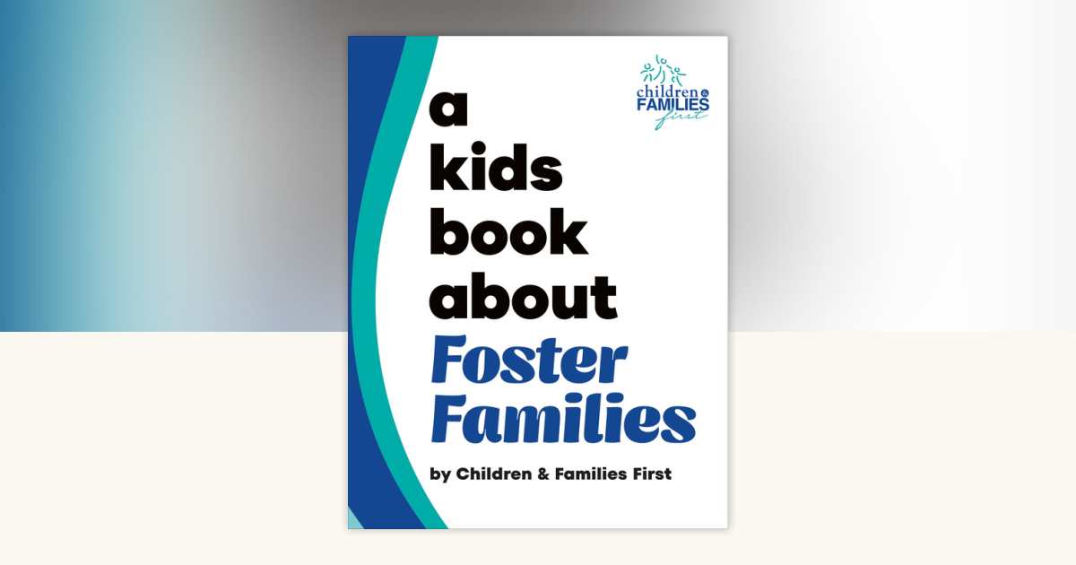 A Kids Book About Foster Families by Children & Families First ...