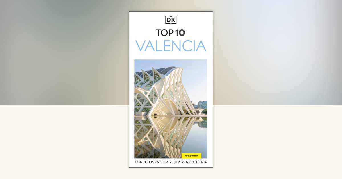 DK Top 10 Valencia by DK Travel: 9780241783320 | PenguinRandomHouse.com ...