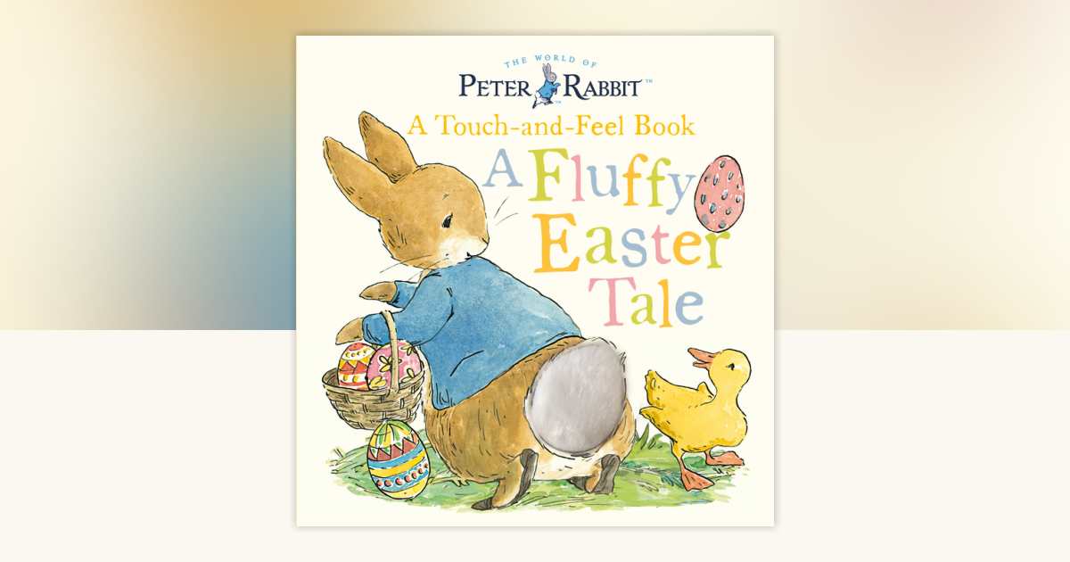 Peter Rabbit: A Fluffy Easter Tale by Beatrix Potter: 9780241793091 ...