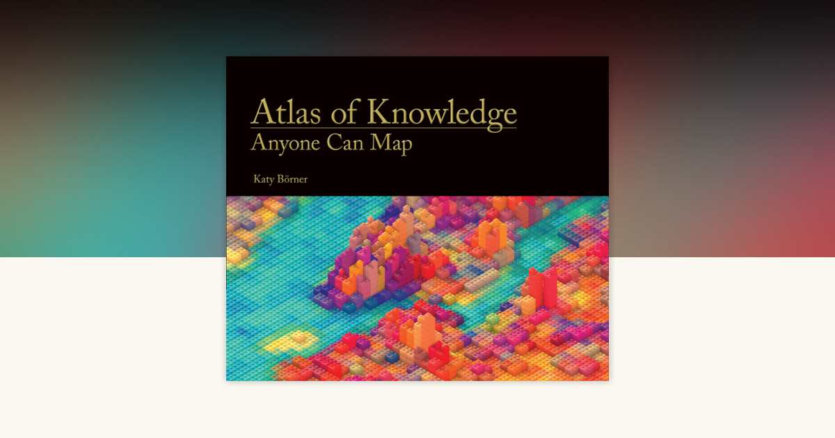 Atlas of Knowledge by Katy Börner: 9780262028813 | PenguinRandomHouse ...