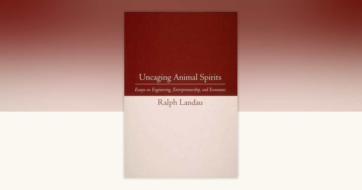 Uncaging Animal Spirits by Ralph Landau: 9780262519298 ...