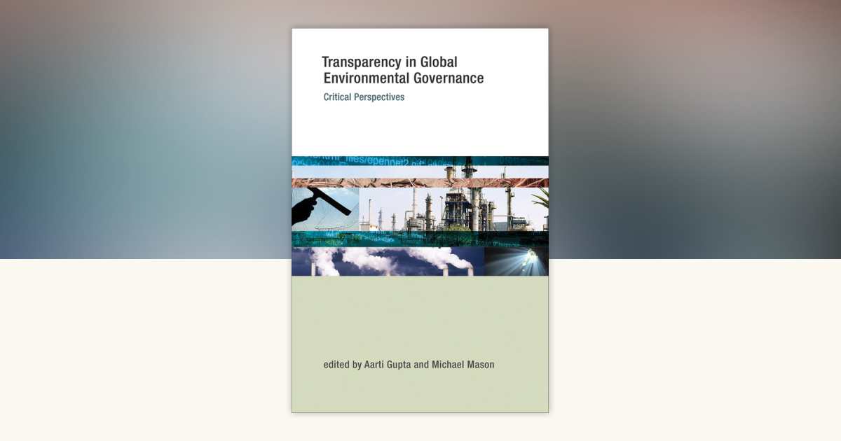 Transparency in Global Environmental Governance: 9780262526180 ...