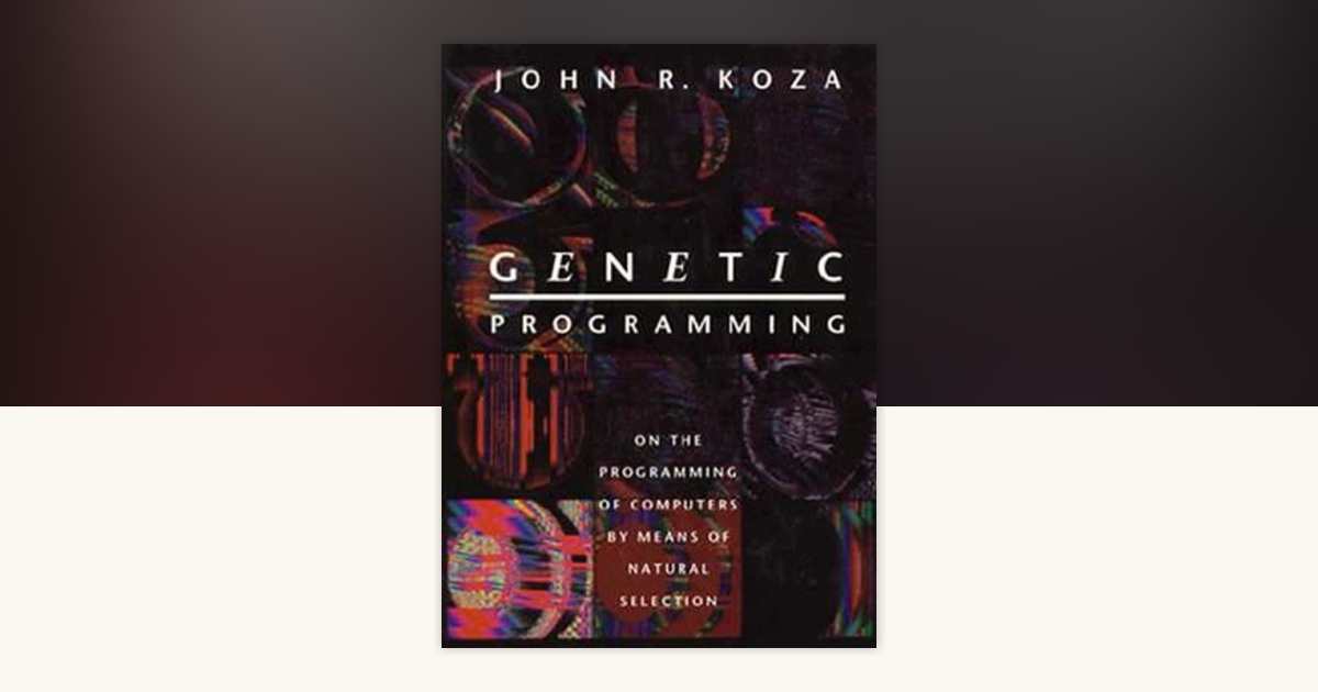 Genetic Programming by John R. Koza: 9780262527910 | PenguinRandomHouse ...