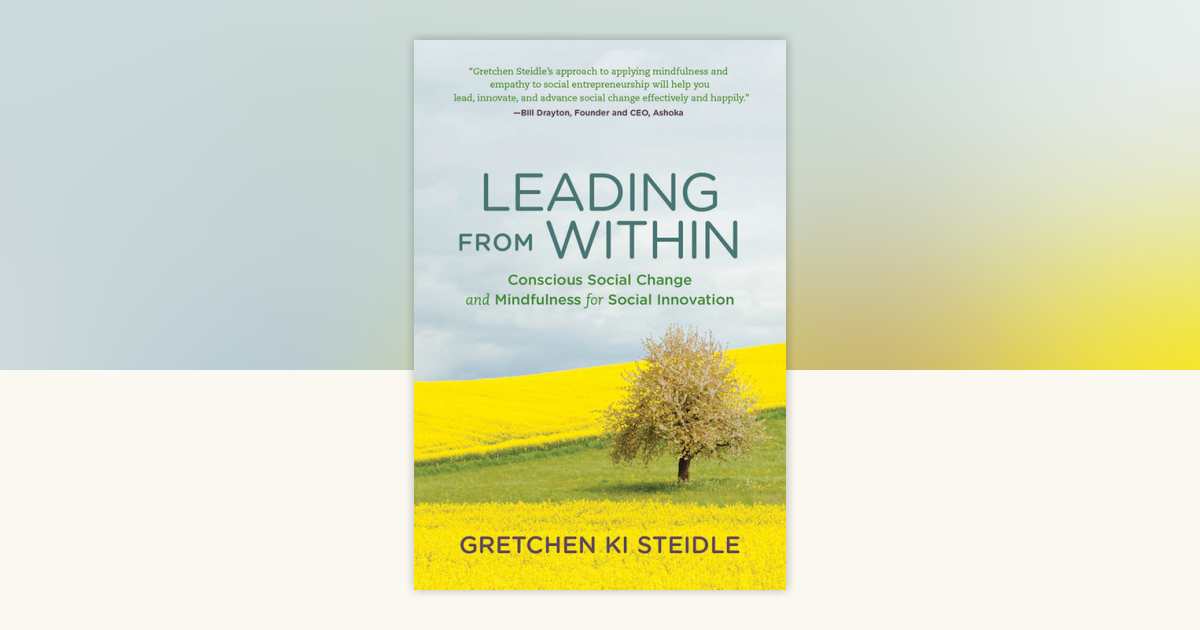 Leading from Within by Gretchen Ki Steidle: 9780262536189 ...