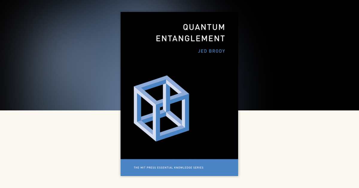 Quantum Entanglement by Jed Brody: 9780262538442 | PenguinRandomHouse ...