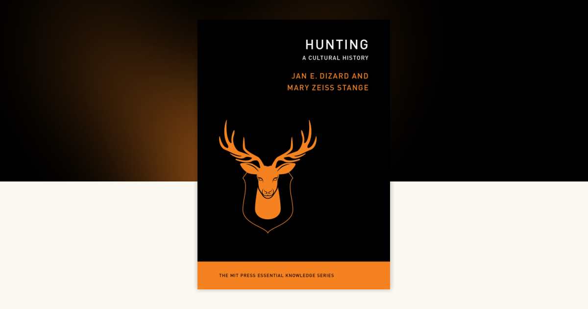 Hunting by Jan E. Dizard, Mary Zeiss Stange: 9780262543293 ...
