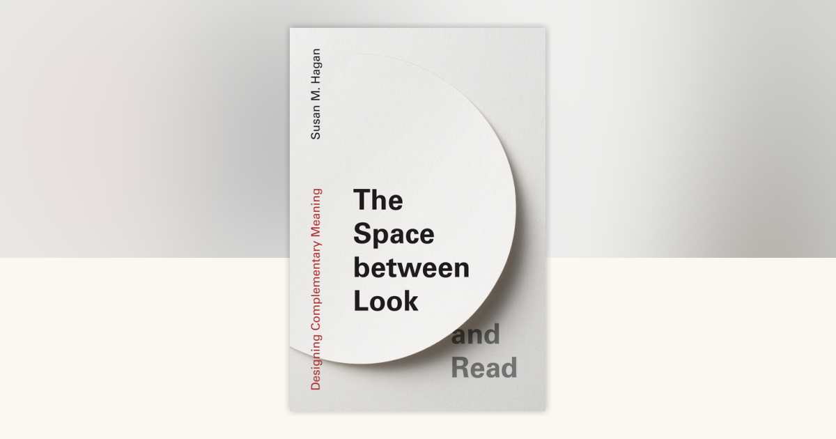 The Space between Look and Read by Susan M. Hagan: 9780262545471 ...