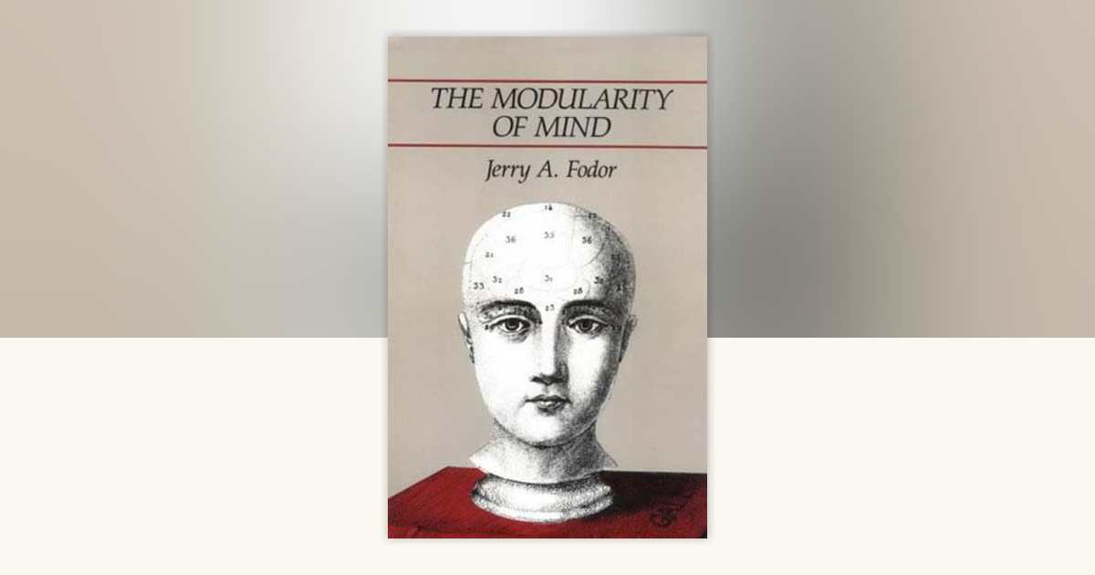The Modularity of Mind by Jerry A. Fodor: 9780262560252 ...