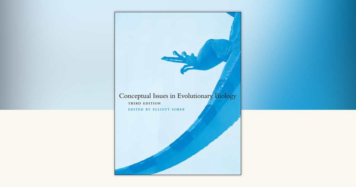 Conceptual Issues in Evolutionary Biology, third edition: 9780262693387 ...