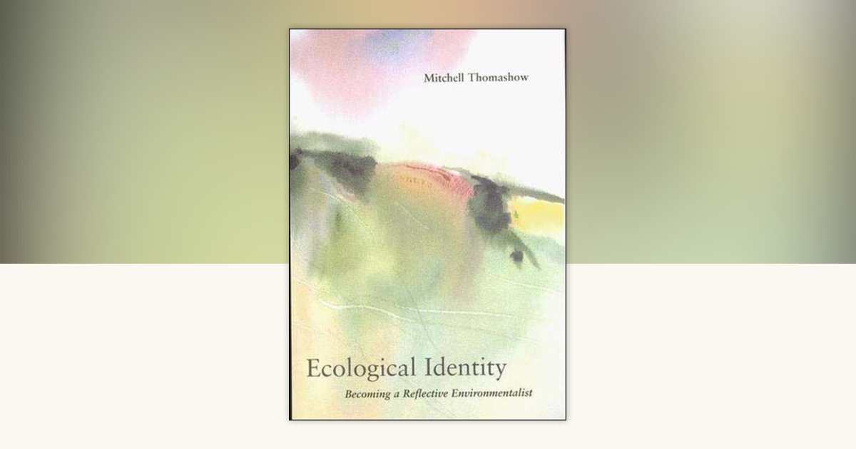 Ecological Identity by Mitchell Thomashow: 9780262700634 ...