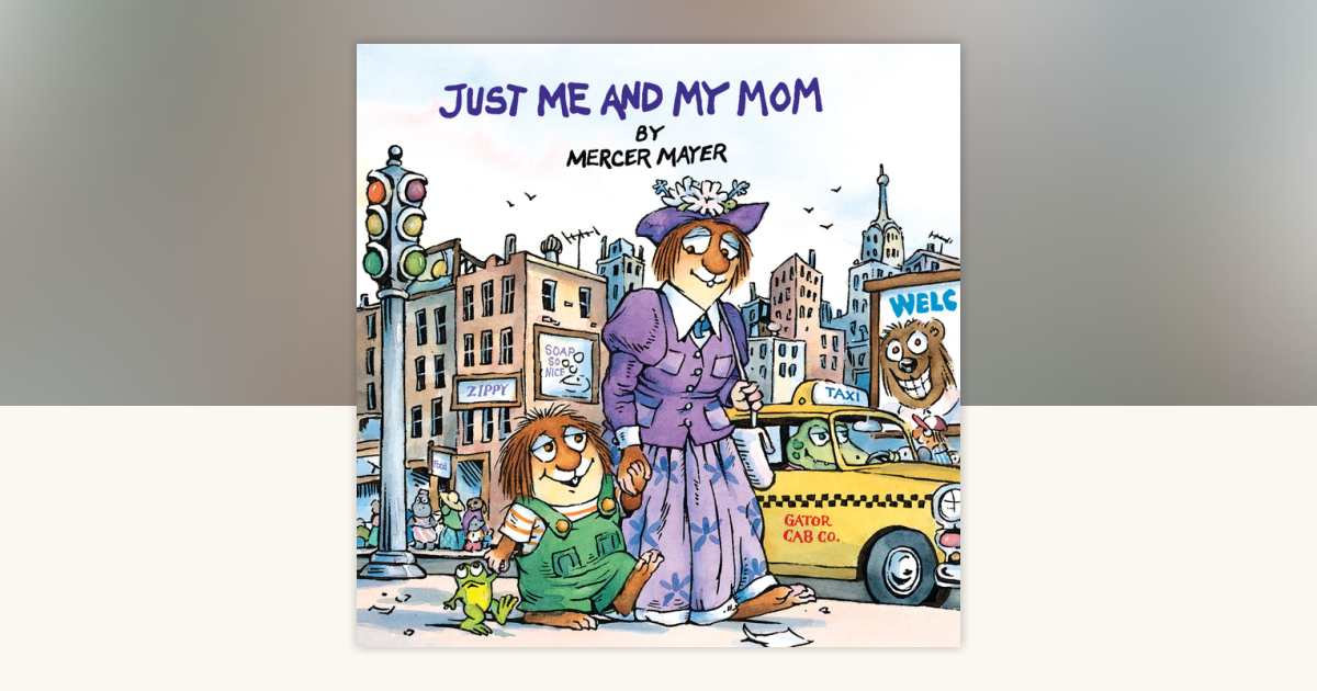 Just Me and My Mom (Little Critter) by Mercer Mayer: 9780307125842 ...