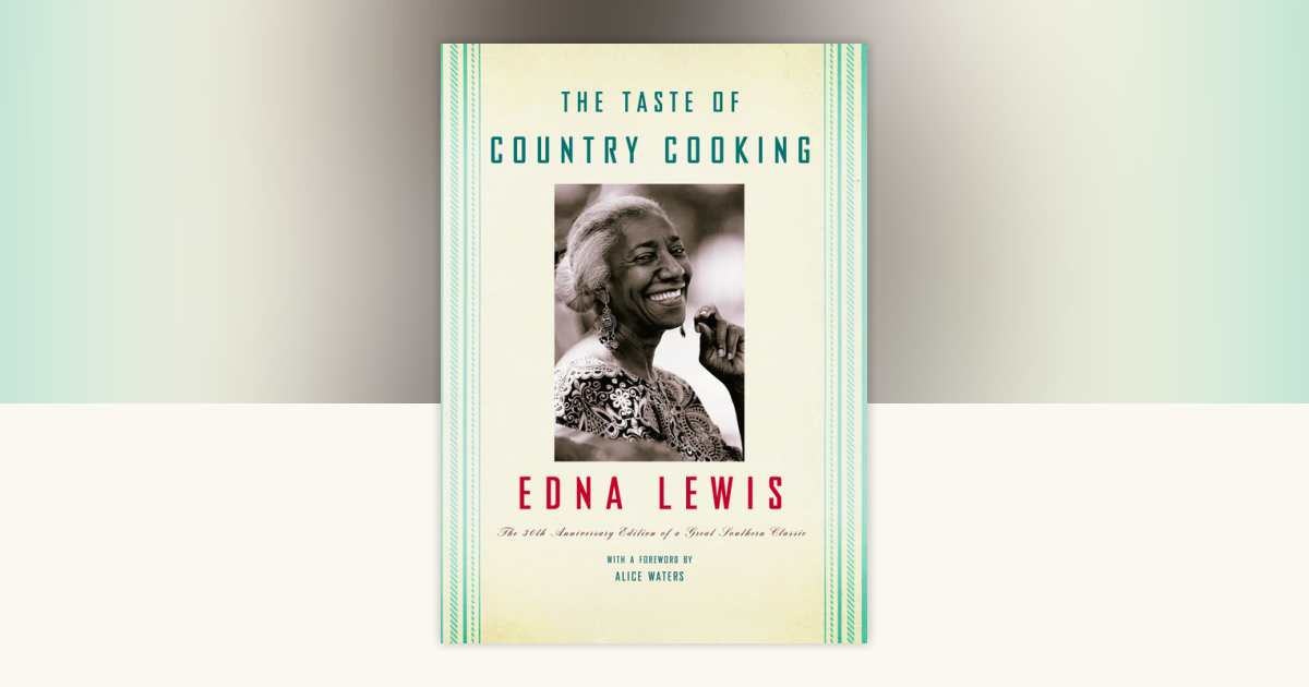 The Taste of Country Cooking by Edna Lewis: 9780307265609 ...