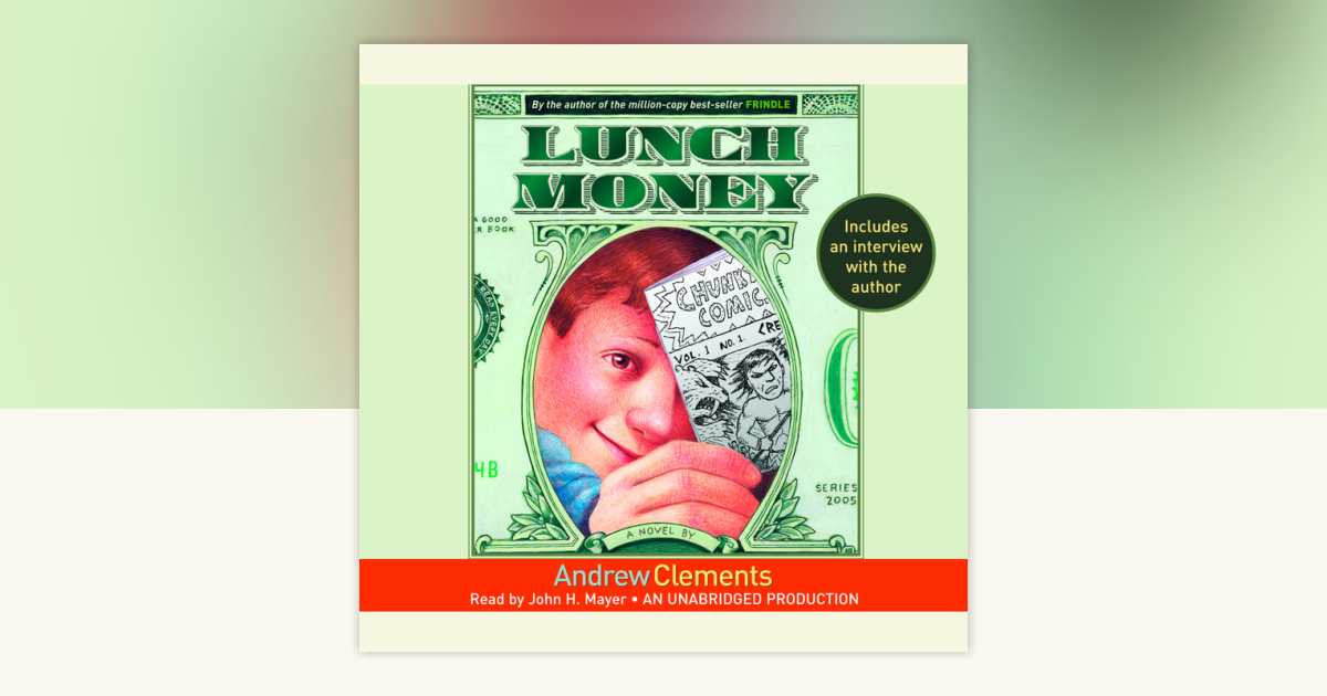 Lunch Money by Andrew Clements: 9780307282330 | PenguinRandomHouse.com ...