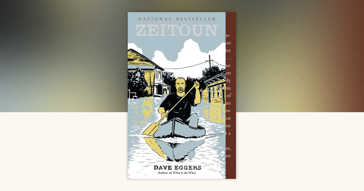 Zeitoun by Dave Eggers: 9780307387943 | PenguinRandomHouse.com: Books
