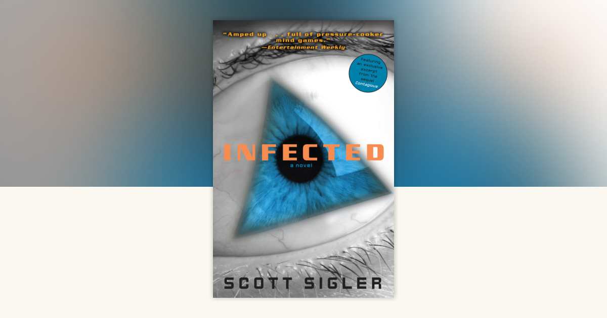Infected by Scott Sigler: 9780307406309 | PenguinRandomHouse.com: Books
