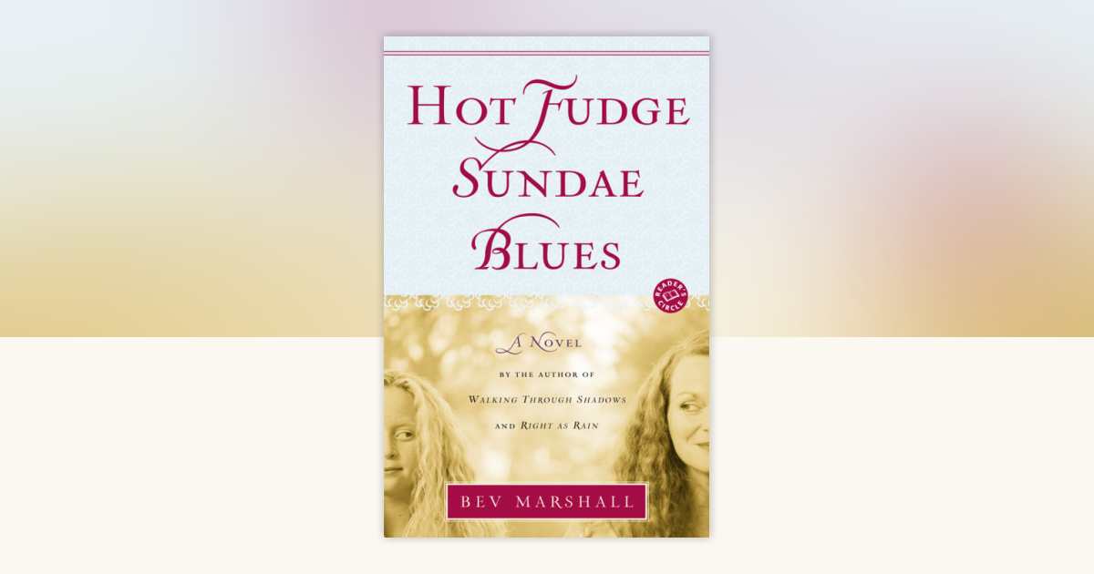 Hot Fudge Sundae Blues by Bev Marshall: 9780307415516 ...