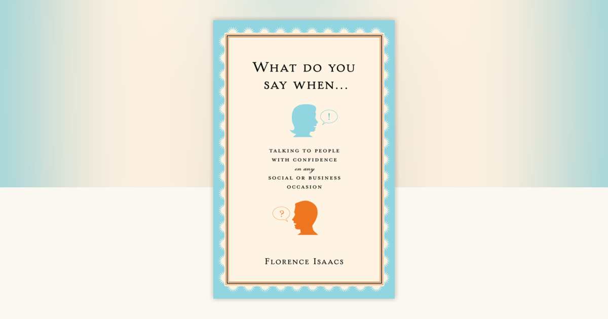 What Do You Say When . . . by Florence Isaacs: 9780307453686 ...