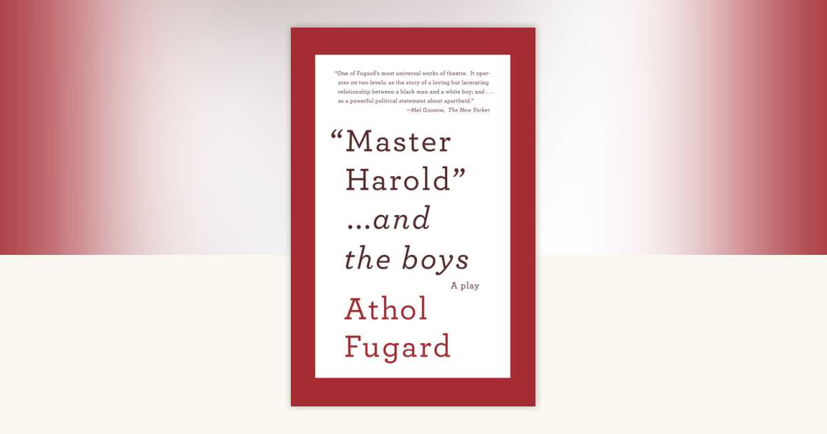 MASTER HAROLD AND THE BOYS by Athol Fugard: 9780307475206 ...
