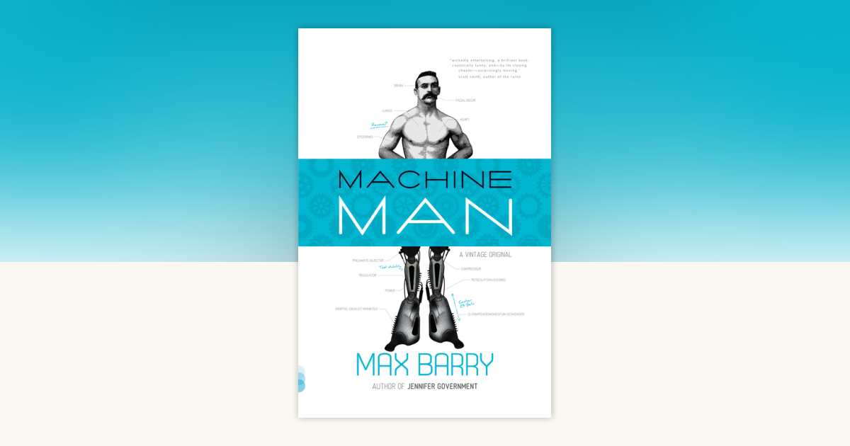 Machine Man by Max Barry: 9780307476890 | PenguinRandomHouse.com: Books
