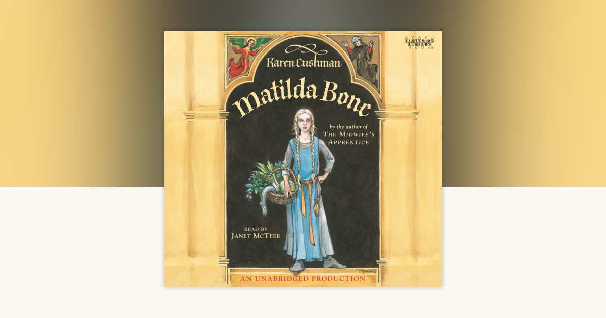 Matilda Bone by Karen Cushman: 9780307710604 | PenguinRandomHouse.com ...