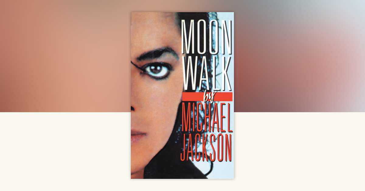 Moonwalk by Michael Jackson: 9780307716989 | PenguinRandomHouse.com: Books