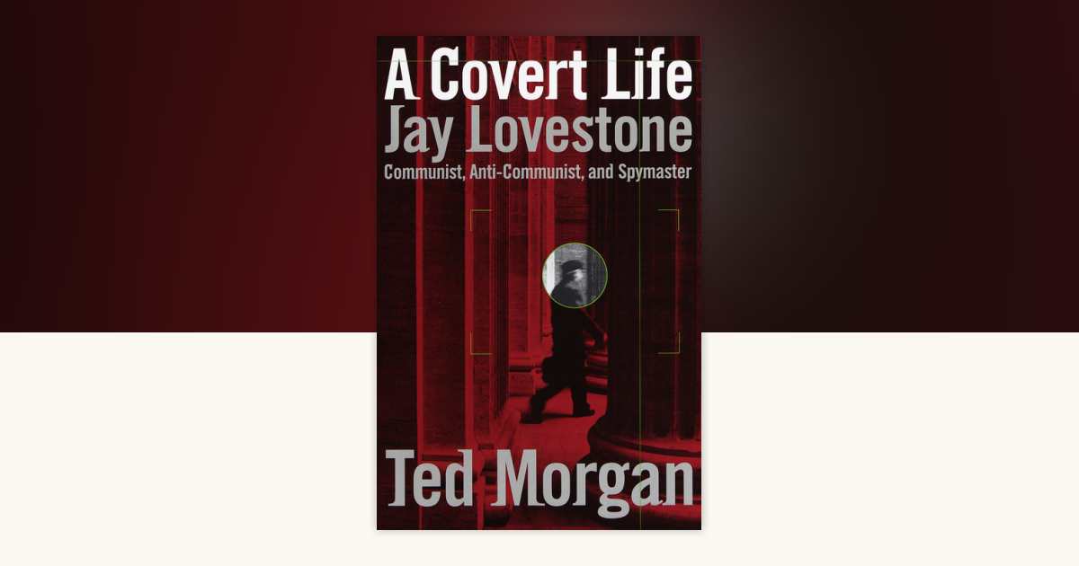A Covert Life by Ted Morgan: 9780307805669 | PenguinRandomHouse.com: Books