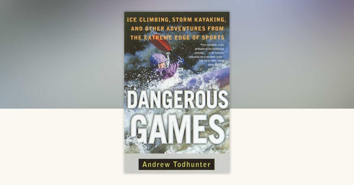 Dangerous Games by Andrew Todhunter: 9780307831996 | PenguinRandomHouse ...