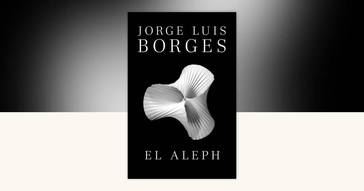 El Aleph / The Aleph by Jorge Luis Borges: 9780307950949 ...