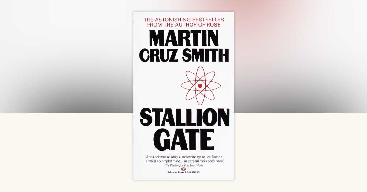 Stallion Gate by Martin Cruz Smith: 9780345310798 | PenguinRandomHouse ...