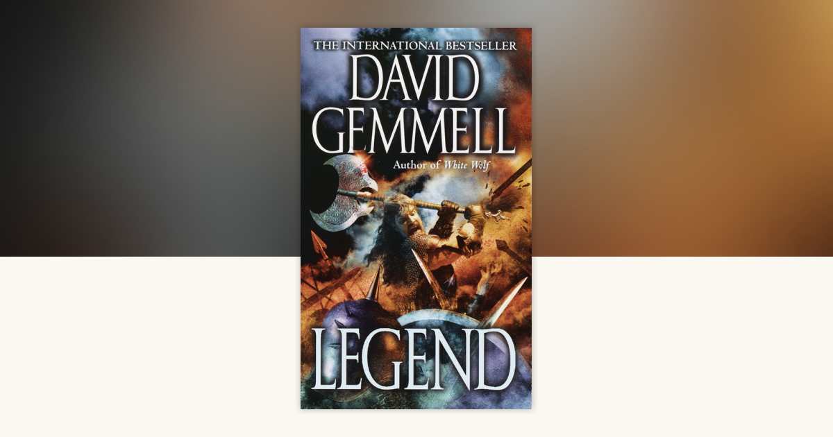 Legend by David Gemmell: 9780345379061 | PenguinRandomHouse.com: Books
