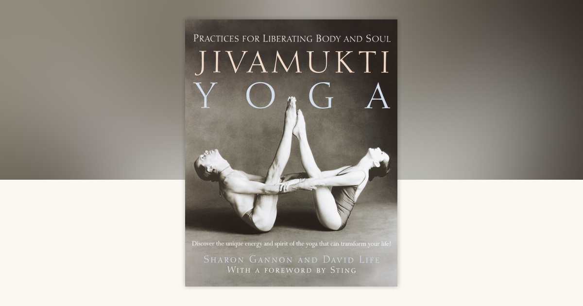Jivamukti Yoga by Sharon Gannon, David Life: 9780345442086 ...