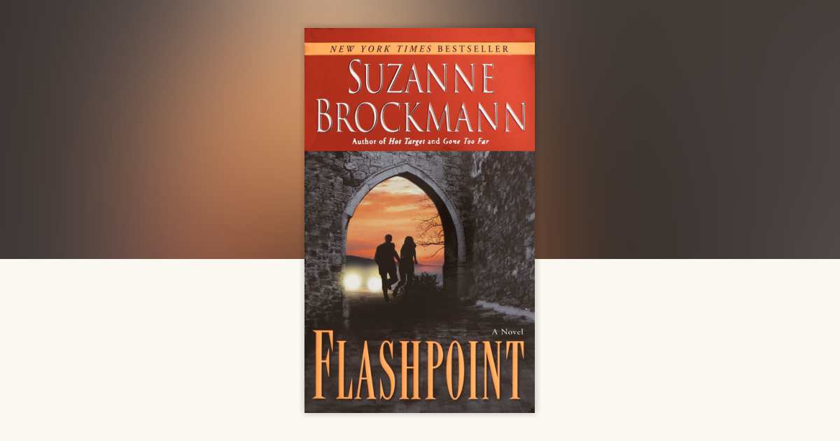 Flashpoint by Suzanne Brockmann: 9780345456946 | PenguinRandomHouse.com: Books