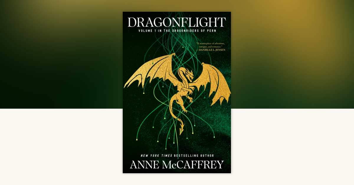 Dragonflight by Anne McCaffrey: 9780345484260 | PenguinRandomHouse.com ...