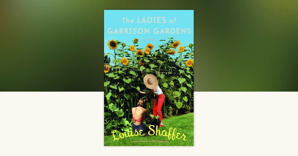 The Ladies of Garrison Gardens by Louise Shaffer: 9780345484338 ...