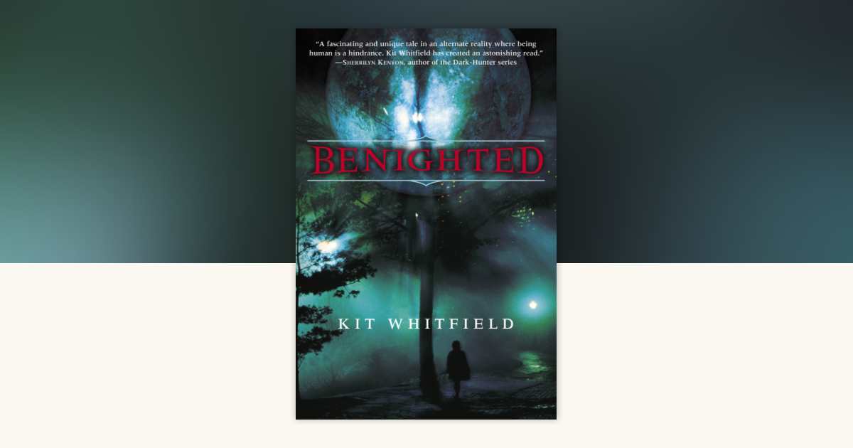 Benighted by Kit Whitfield: 9780345495501 | PenguinRandomHouse.com: Books