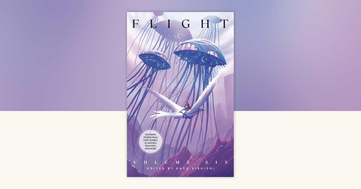 Flight Volume Six by Cory Godbey, JP Ahonen, Kean Soo, Mike Dutton ...
