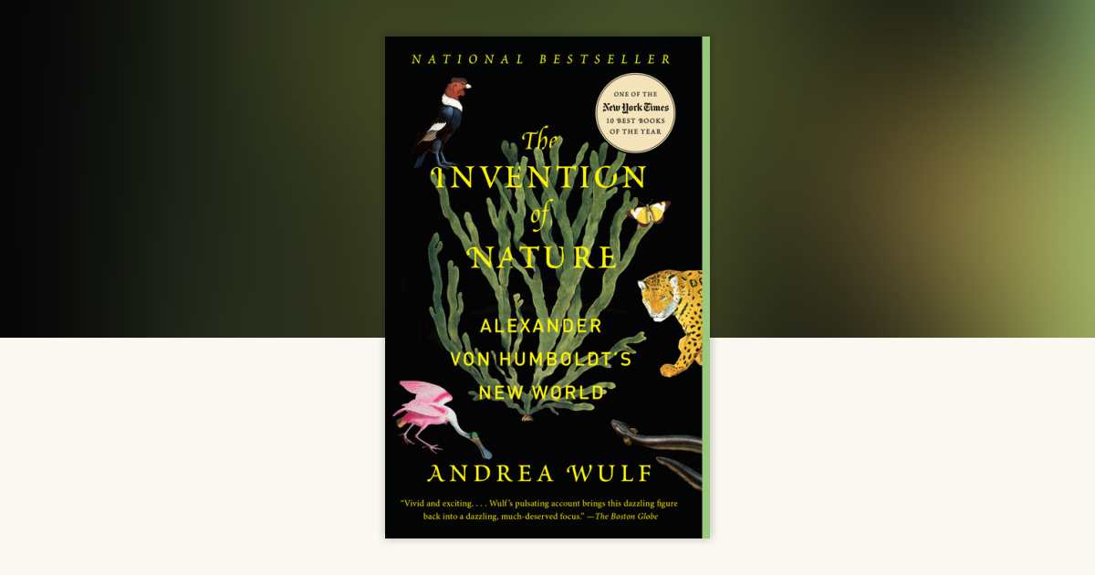 The Invention of Nature by Andrea Wulf: 9780345806291 ...