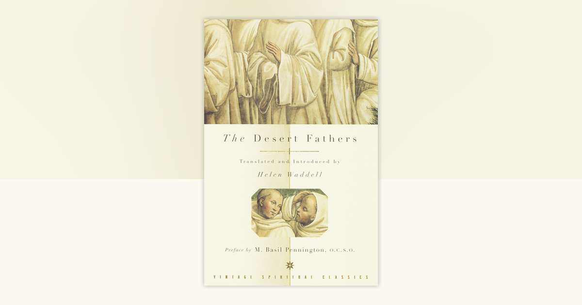 The Desert Fathers by Helen Waddell: 9780375700194 | PenguinRandomHouse ...