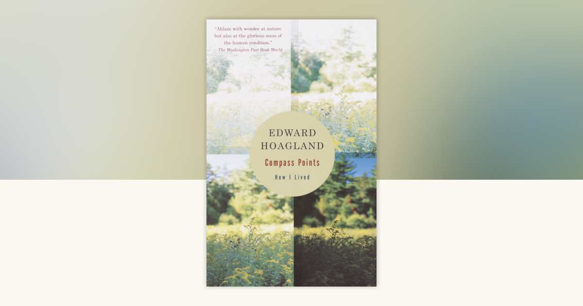 Compass Points by Edward Hoagland: 9780375702402 | PenguinRandomHouse ...